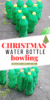 Christmas Tree Bowling: A Christmas Activity for Kids - Cultivating ...